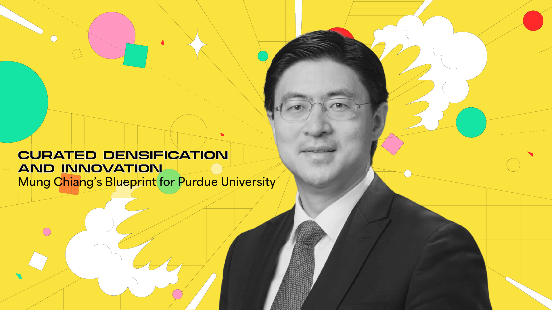 Podcast: Curated Densification with Mung Chiang President of Purdue ...